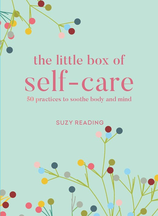 The Little Box of Self-care : 50 practices to soothe body and mind ...