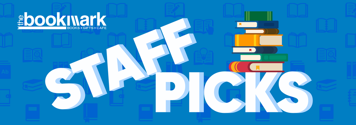 Staff Picks – The Bookmark Books & Gifts