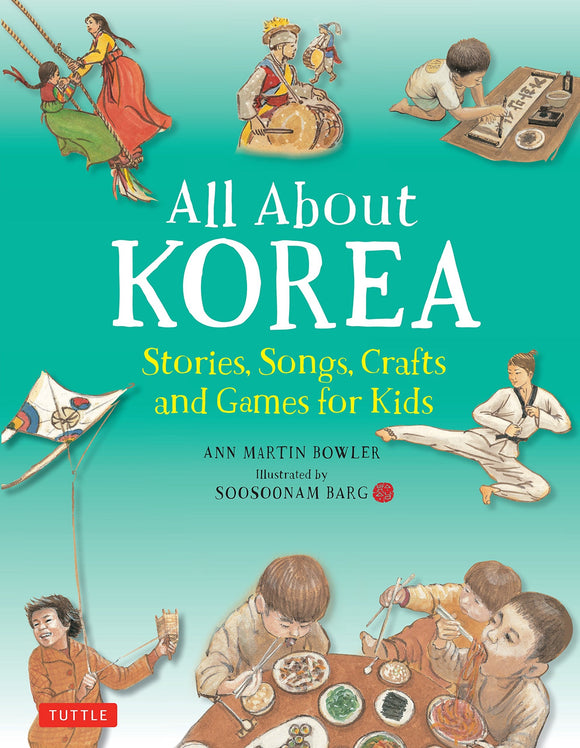 All about Korea: Stories, Songs, Crafts and Games for Kids – The ...