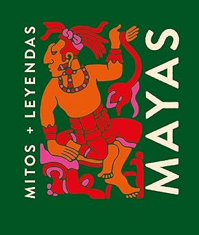 Mayas (Mitos + Leyendas) (Spanish Edition) – The Bookmark Books & Gifts