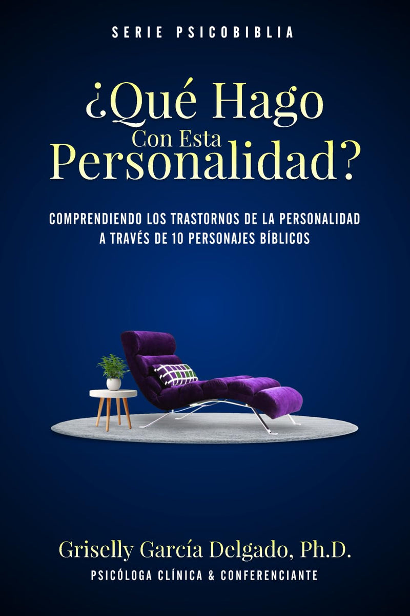 ¿Qué Hago Con Esta Personalidad?: Comprendiendo los Trastornos de la P ...