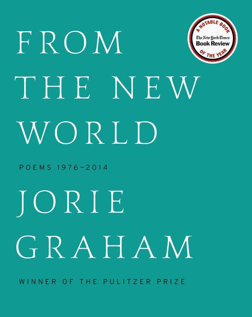 From the New World: Poems 1976-2014 – The Bookmark Books & Gifts